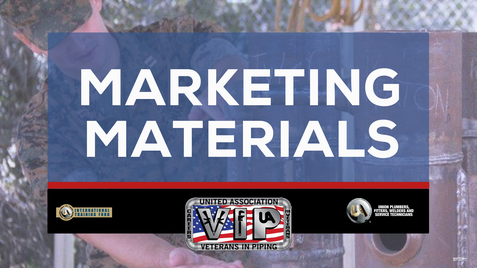 Veterans in Piping Materials and Flyers - UA VIP